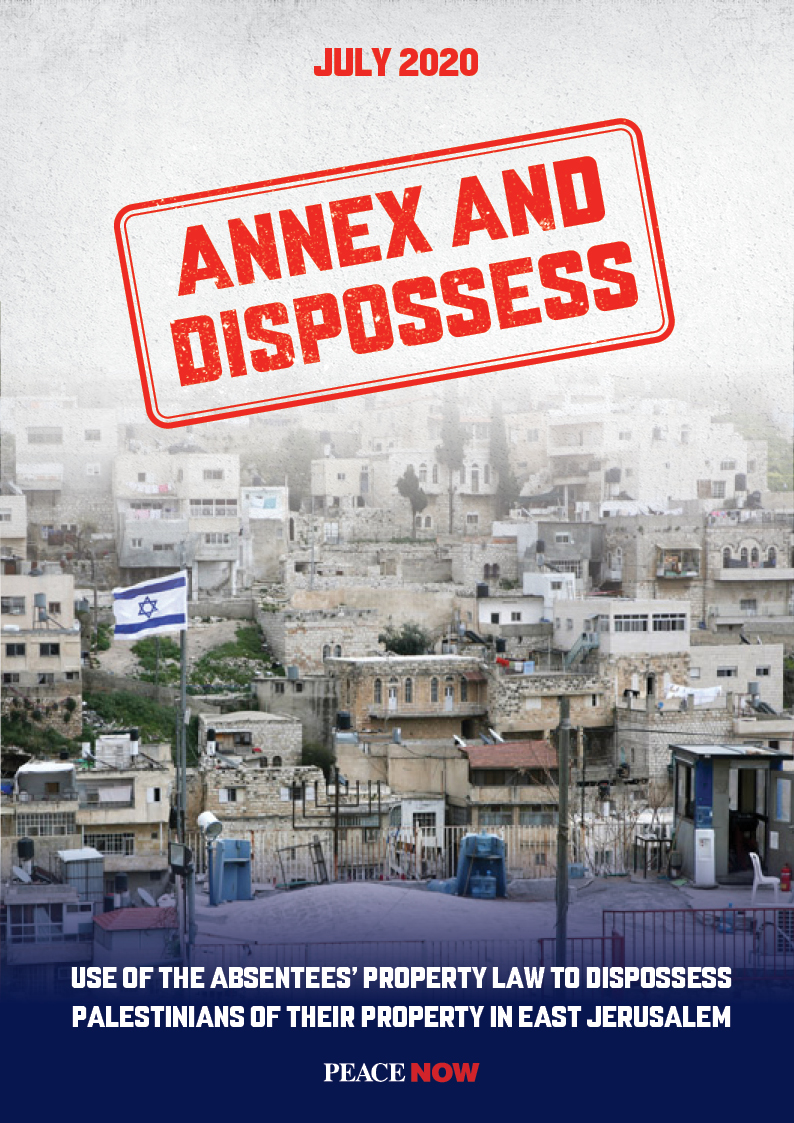Annex and Dispossess: Use of the Absentees’ Property Law to Dispossess ...